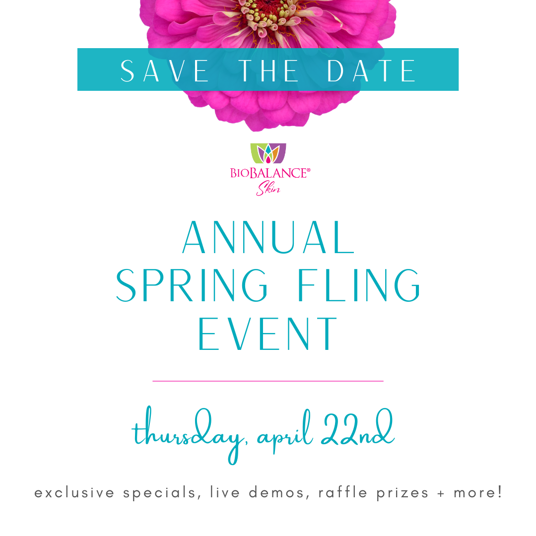 Save the Date: Annual Spring Fling 2021 - BioBalance Skin
